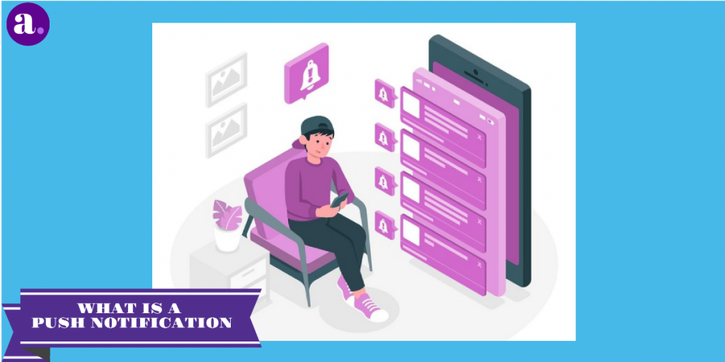 What Is A Push Notification and How Does It Work? - Appstylo